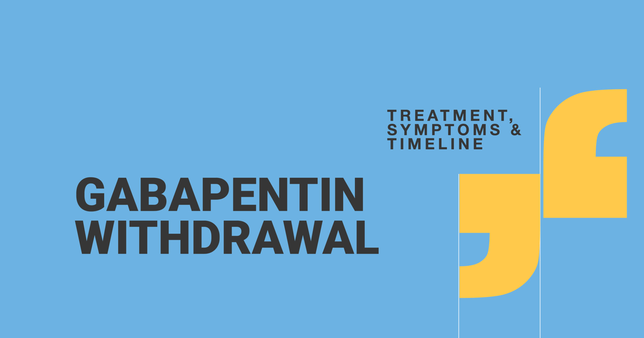 Gabapentin Withdrawal - Symptoms, Treatment & Timeline